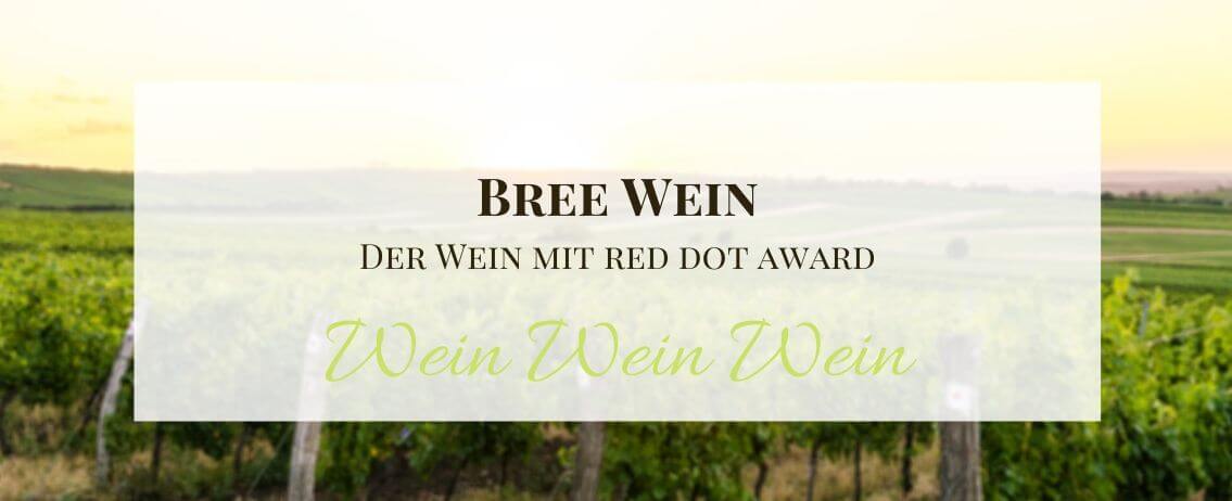 Bree Wein, beliebter Designer Wein - alles Wissenswerte zur Weinsorte